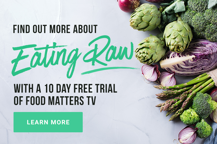 8 Lessons on Going Raw and Staying Raw.. From an Expert | FOOD MATTERS®