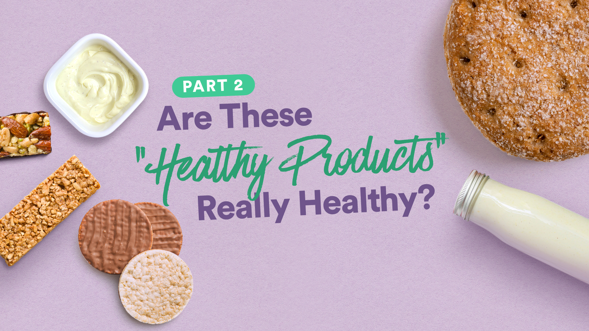Part 2: Are These "Healthy Products" Really Healthy? | FOOD MATTERS®