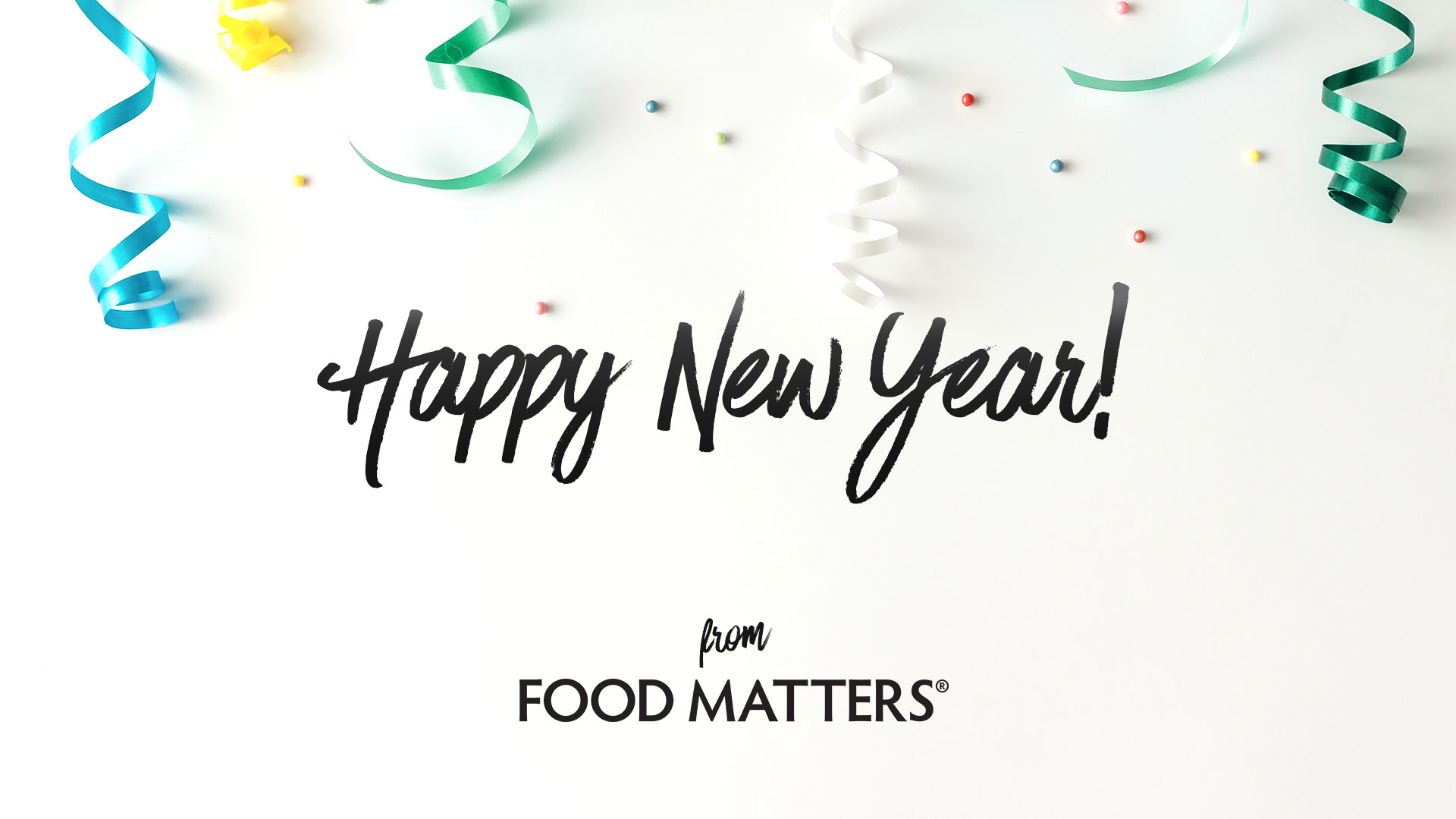 Happy New Year From Food Matters | FOOD MATTERS®