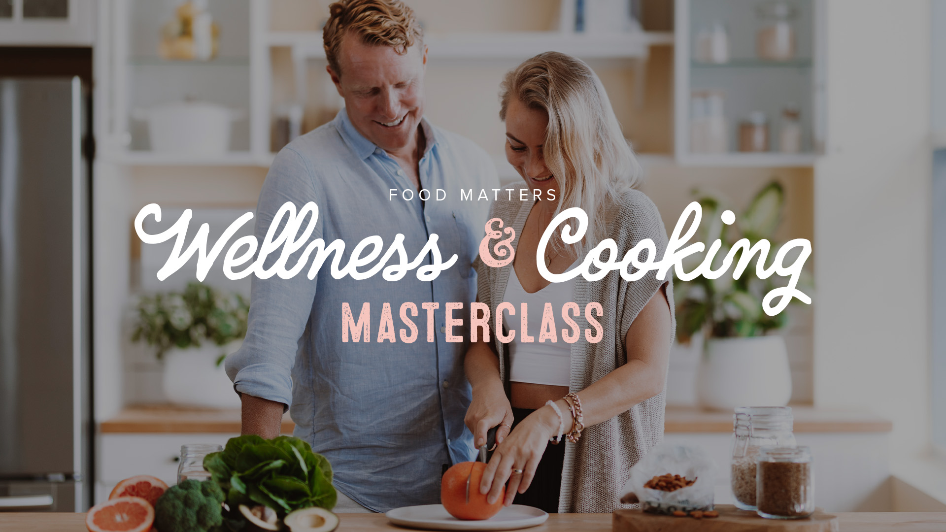 Food Matters Online Cooking Masterclass | FOOD MATTERS®