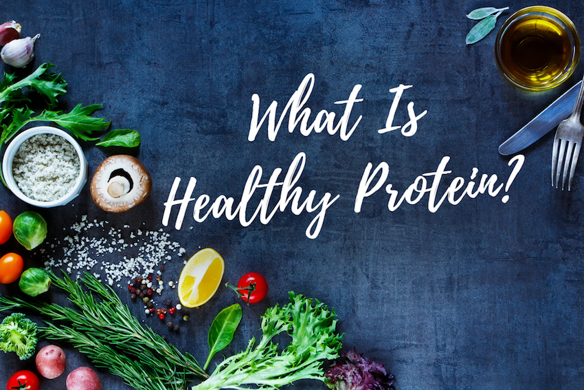 What Is “Healthy” Protein? | FOOD MATTERS®