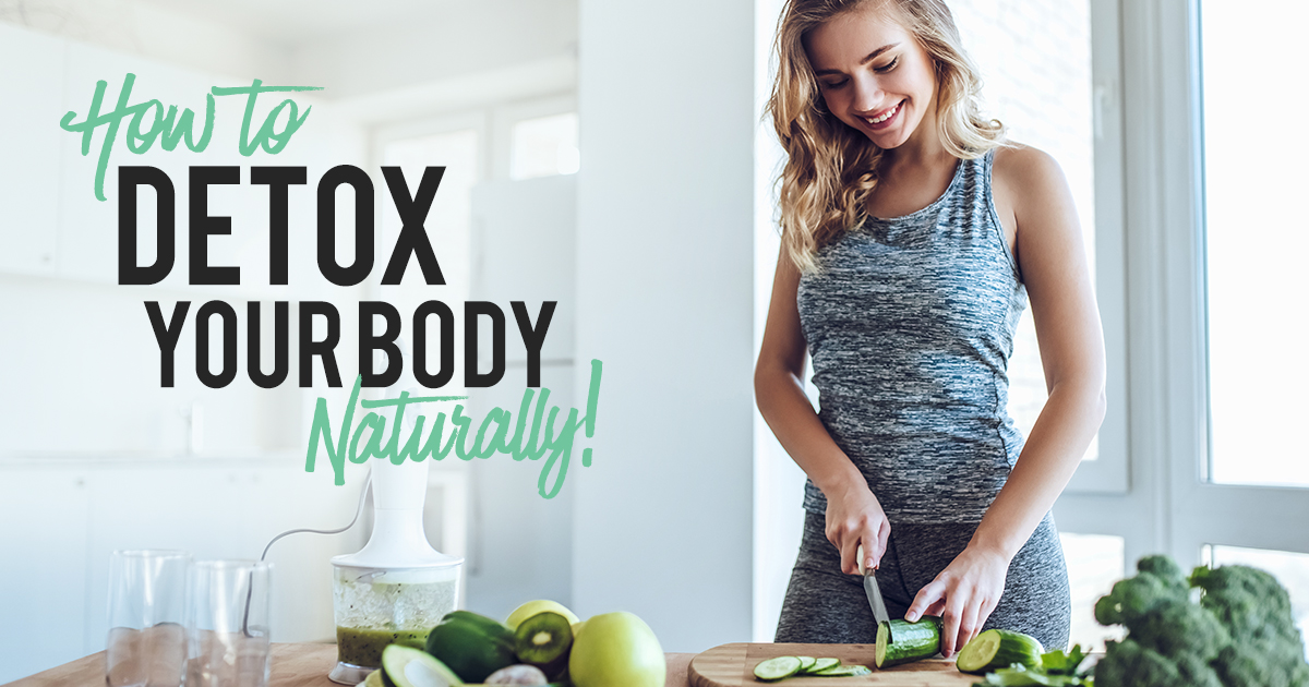 How To Detox Your Body Naturally Food Matters®