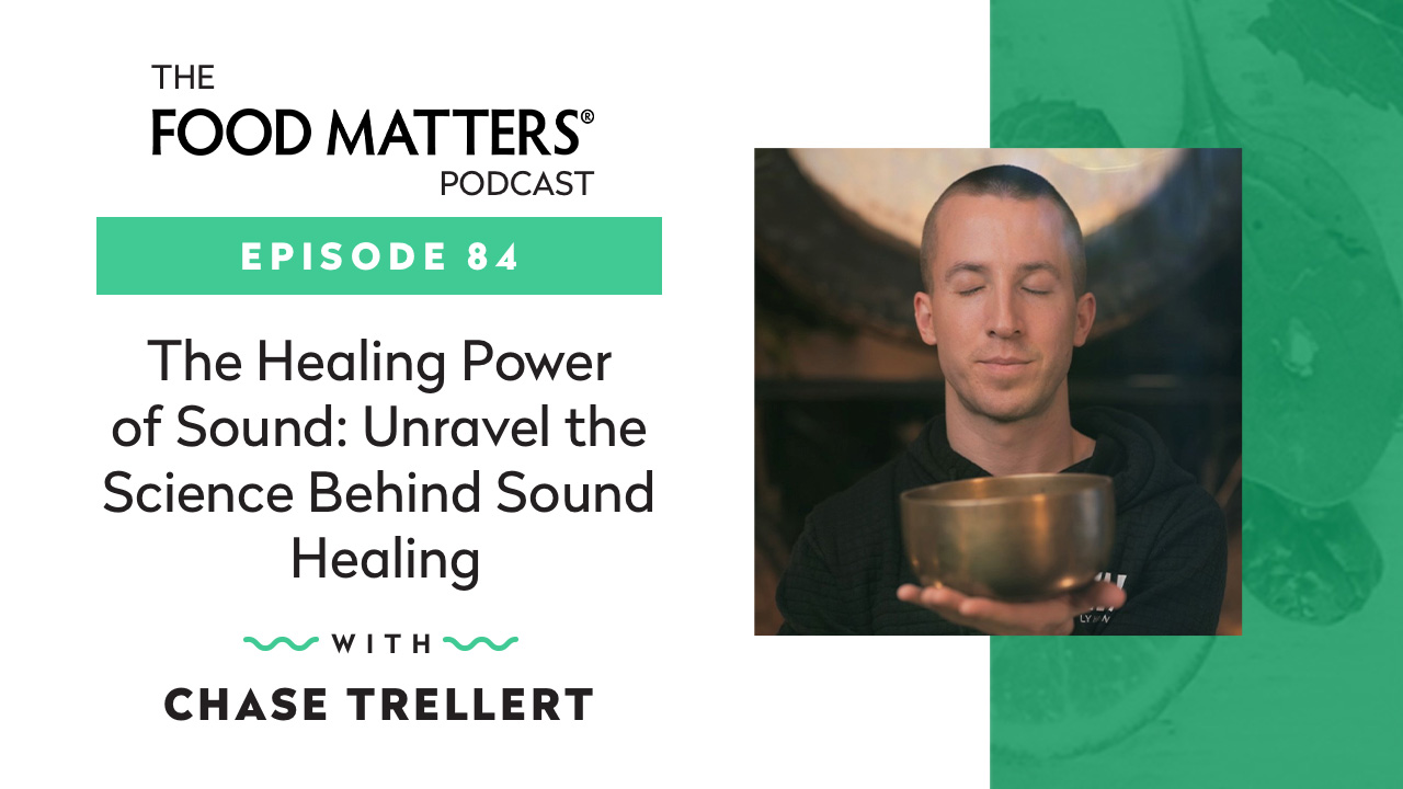 Episode 84: The Healing Power of Sound: Unravel the Science Behind Sound Healing with Chase ...