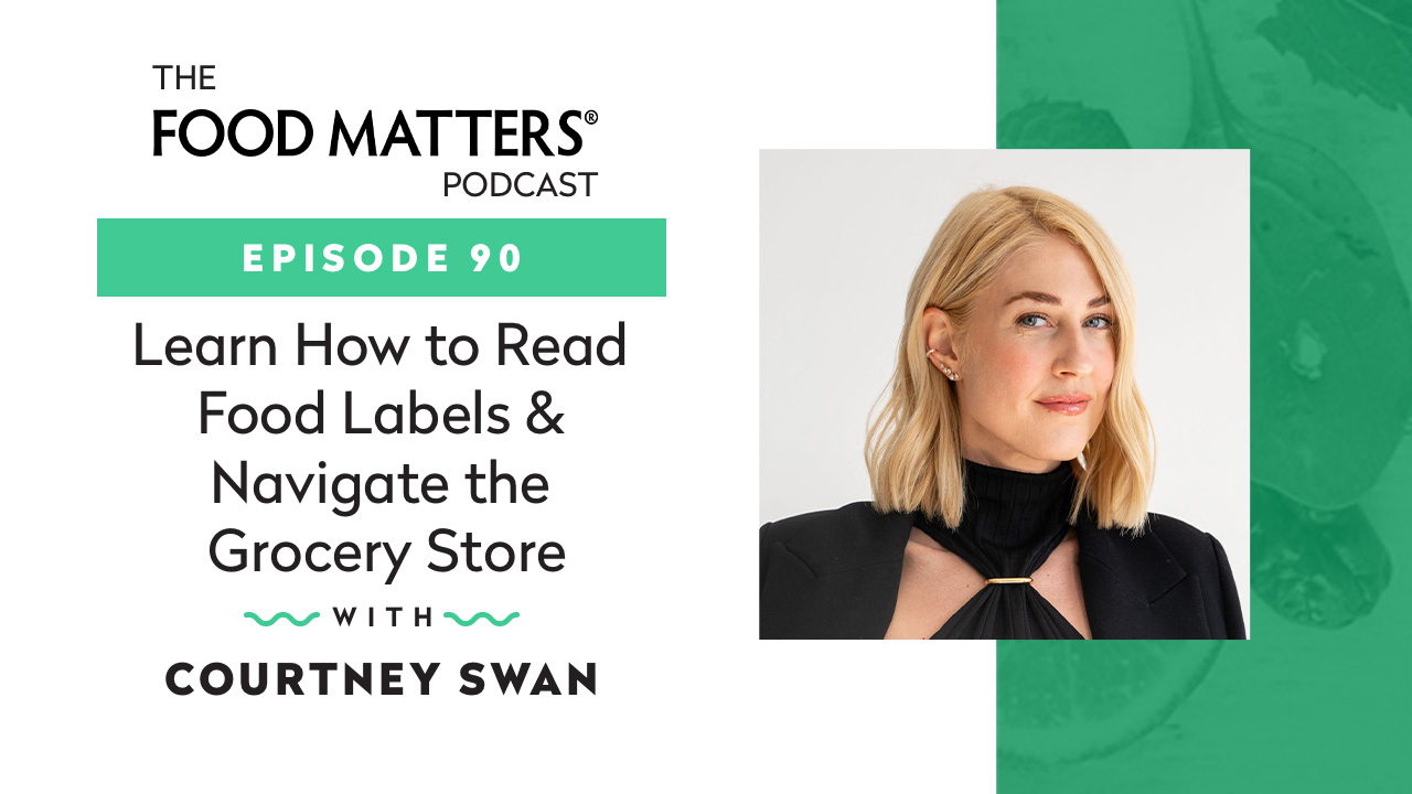 Episode 90: Learn How to Read Food Labels & Navigate the Grocery Store ...