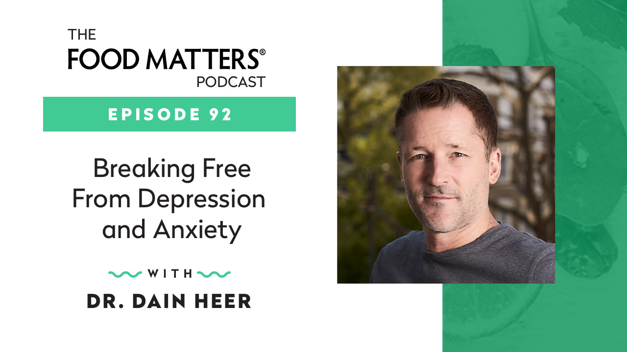 Episode 92: Breaking Free From Depression and Anxiety with Dr. Dain ...